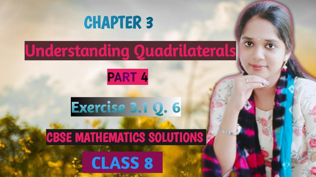CBSE CLASS 8 - CHAPTER 3 - UNDERSTANDING QUADRILATERALS- PART 4 ...