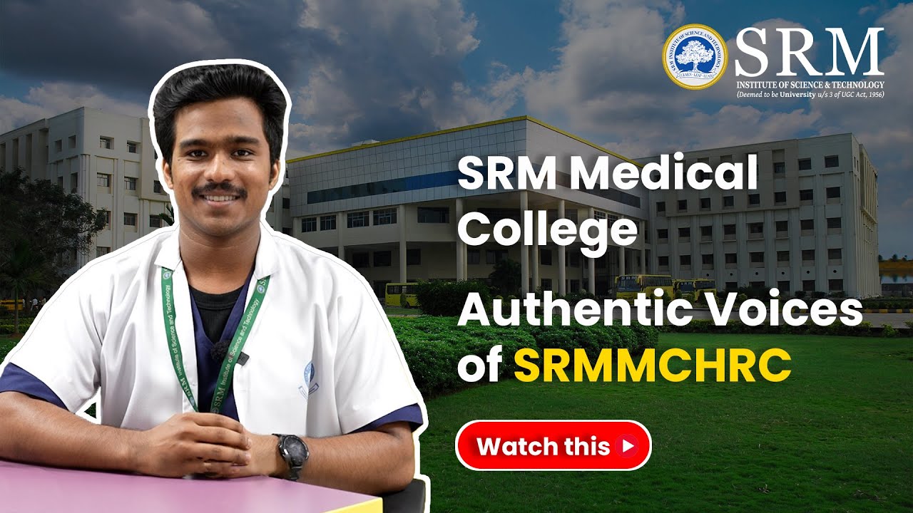 Authentic Voices of SRM Medical College Hospital and Research Centre ...