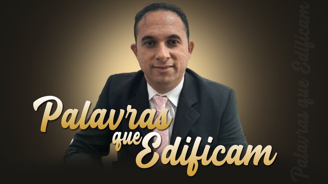 PALAVRAS QUE EDIFICAM 02 - YouTube