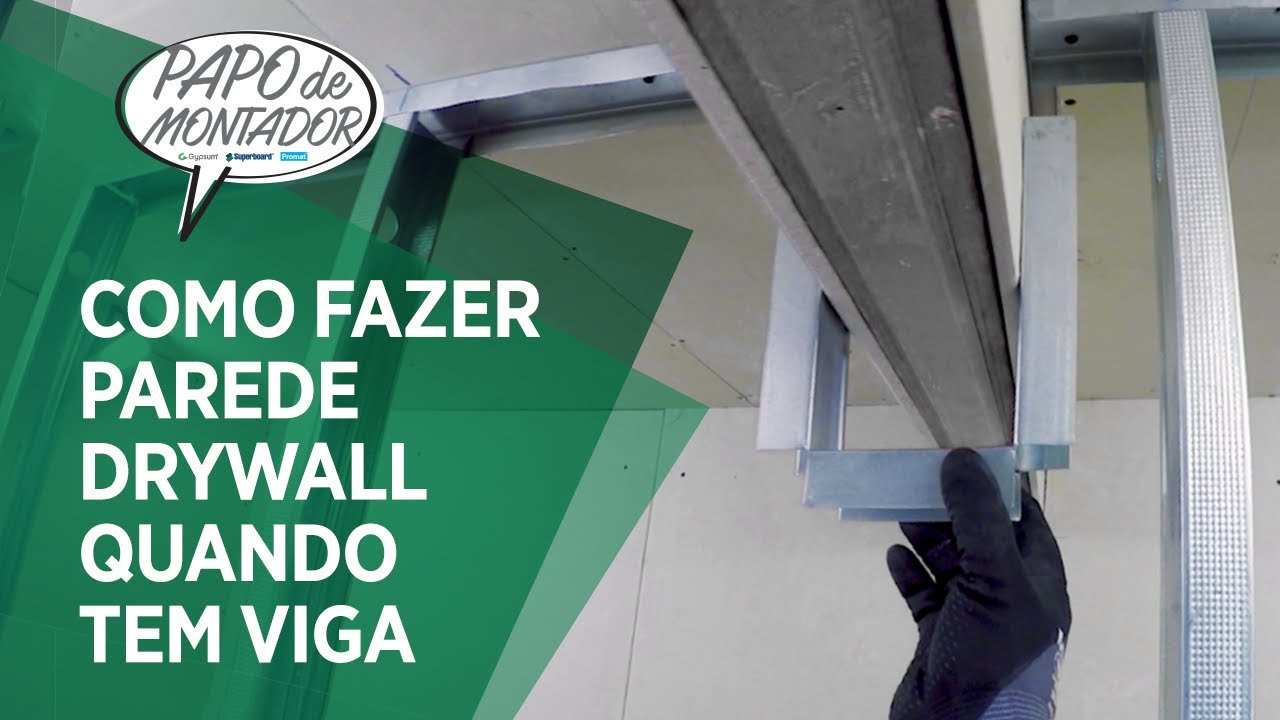 Como fazer parede Drywalll quando tem viga - Papo de Montador - YouTube