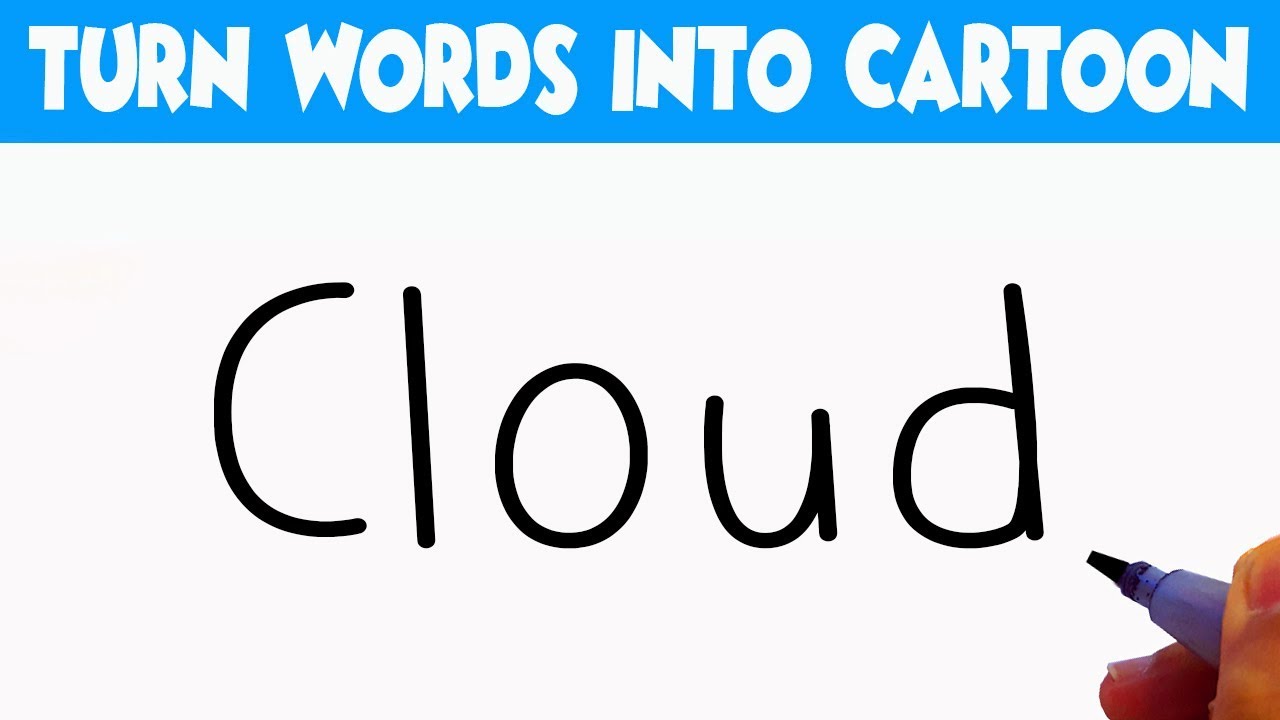 Very Easy ! How To Turn Words CLOUD Into Cartoon for Kids - YouTube