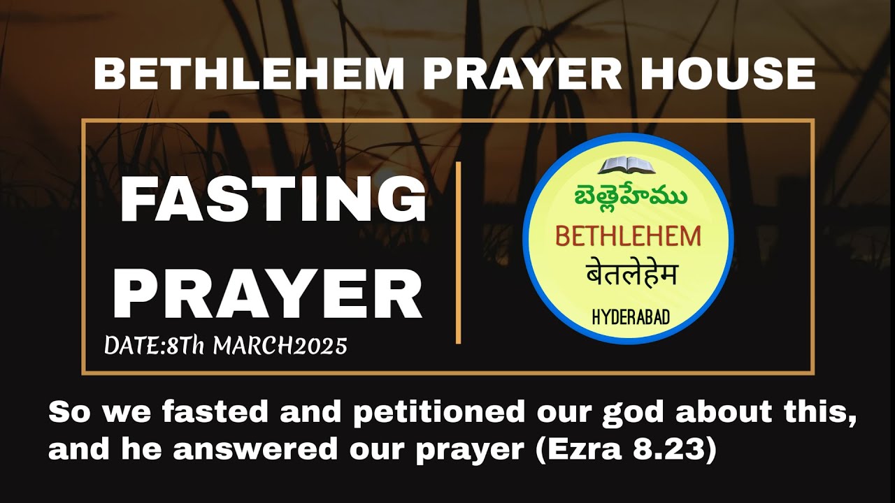 FASTING PRAYER || 08/03/2025||BETHLEHEM PRAYER HOUSE - YouTube