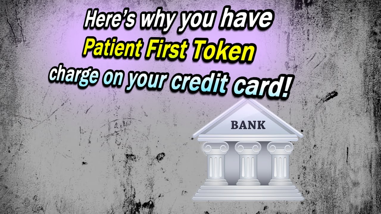 Patient First Token Glen Allen VA charge on credit card - here's why ...