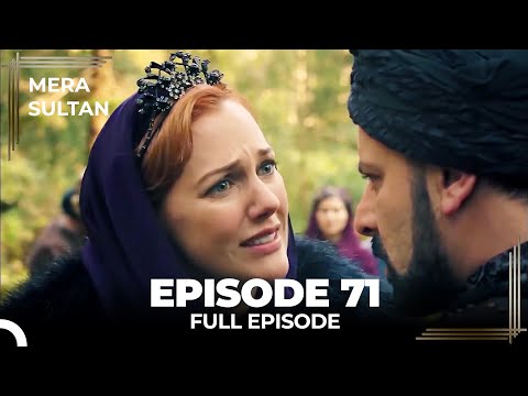 Mera Sultan - Episode 71 (Urdu Dubbed)