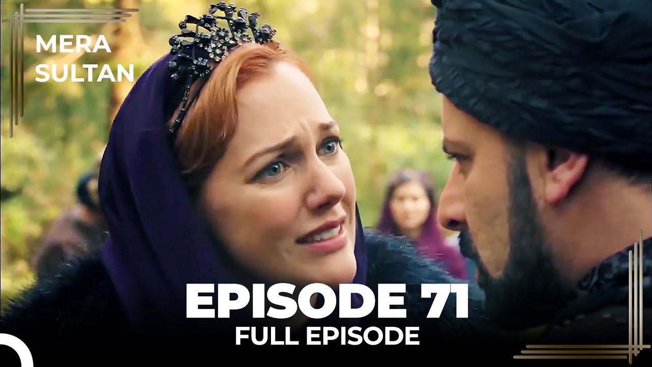 Mera Sultan - Episode 71 (Urdu Dubbed) - YouTube