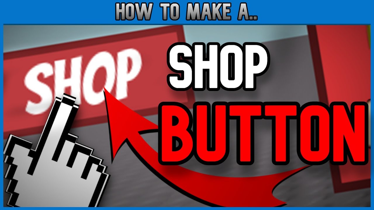 How To Make A Shop Button In Roblox Studio A Roblox Studio Tutorial how-to-make-a-shop-button-in-roblox-studio-a-roblox-studio-tutorial