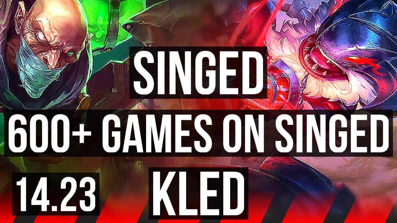SINGED vs KLED (TOP) | 600+ games | KR Diamond | 14.23 - YouTube
