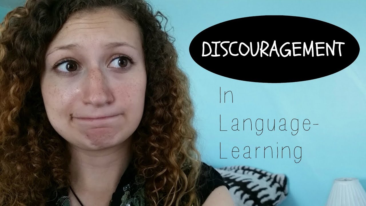 Facing Discouragement in Language Learning Part 1 - YouTube