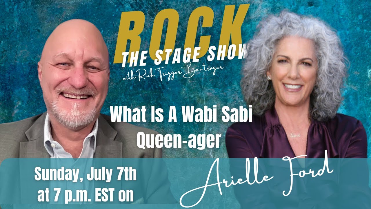 What Is A Wabi Sabi Queen-ager Arielle Ford on Rock The Stage Show ...