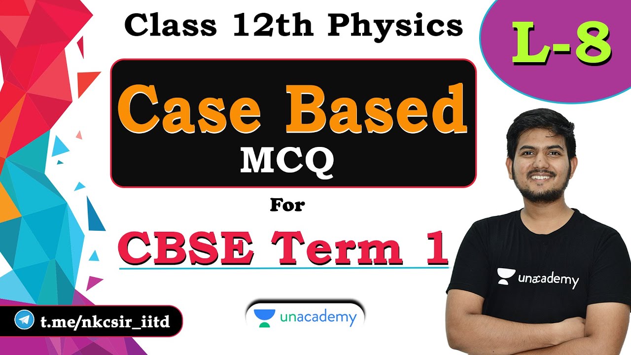 CBSE Term 1 Course | Case Based Questions | Class 12th Physics | CBSE ...