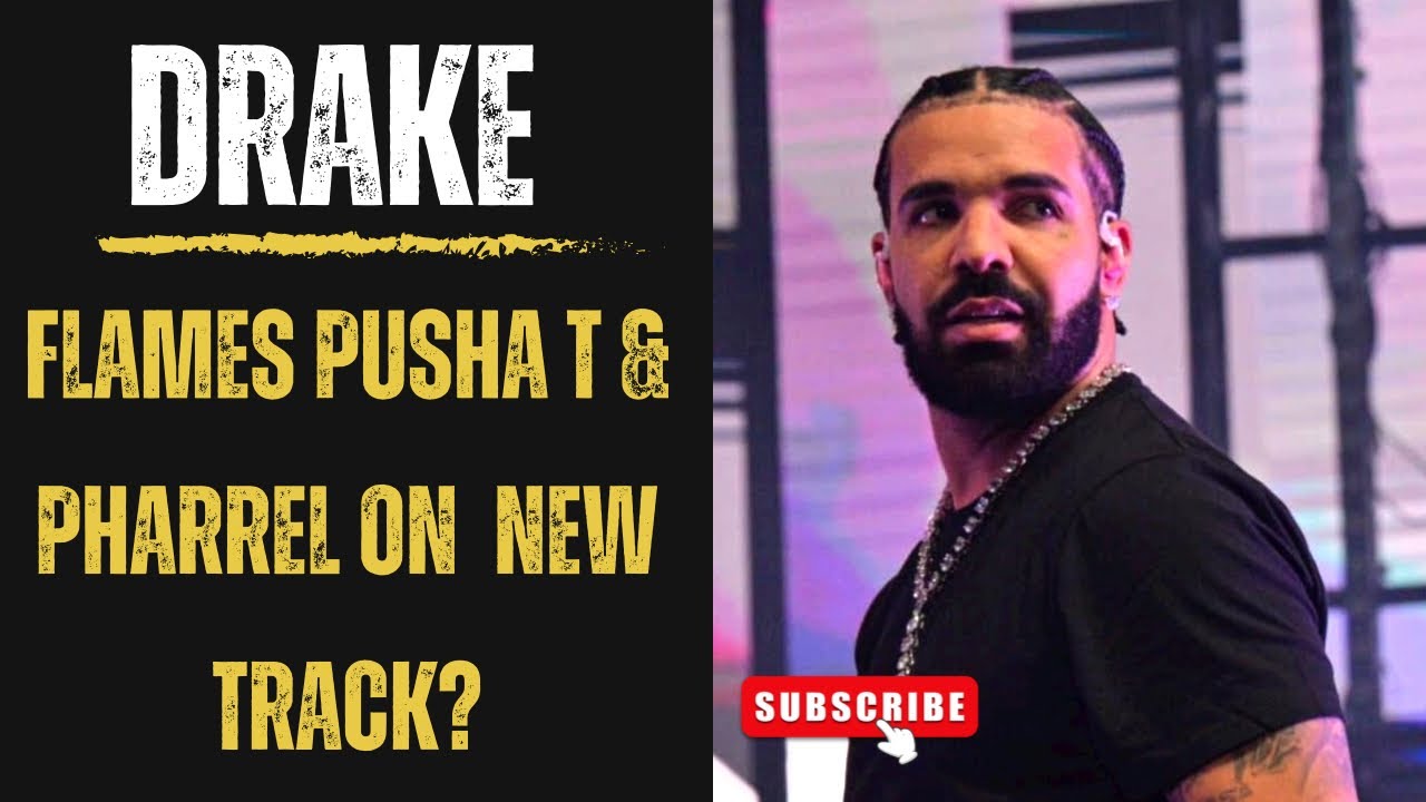 Drake FLAMES PUSHA T & PHARRELL ON NEW TRACK? - YouTube