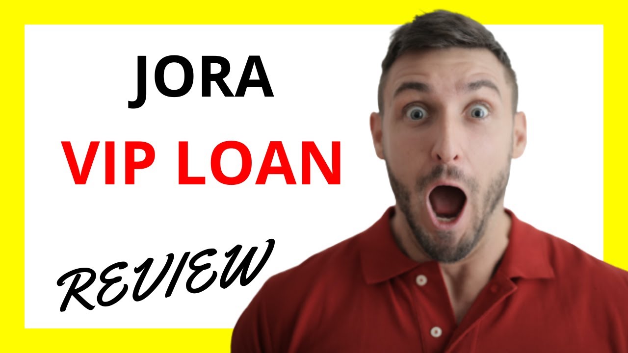 Jora VIP Loan Review: Premium Loan Solutions with Exclusive Benefits ...
