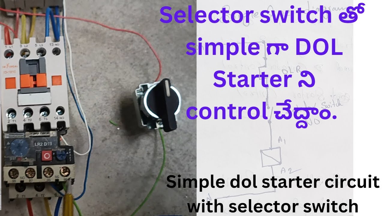 Step-by-step Guide : simple dol starter circuit with selector switch ...