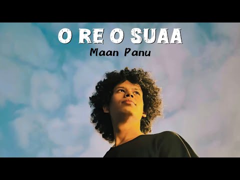 O Re O Suaa (Lyrics Video) : Maan Panu | Jhumka Haye Jhumka | Tu Hai In Pahadon Ki Raani