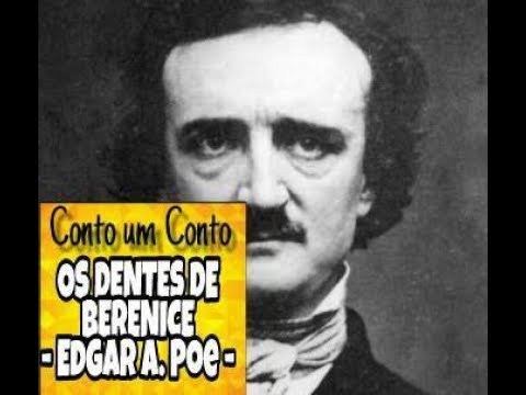 # 4 Os Dentes de Berenice - Edgar A. Poe - Conto um Conto