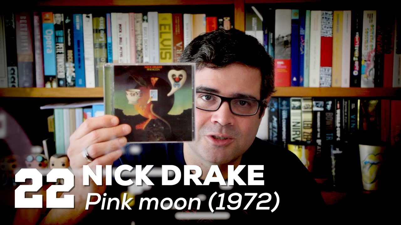 "Pink moon" - Nick Drake | 1972, 1982, 1992, 2002, 2012 | Alta ...