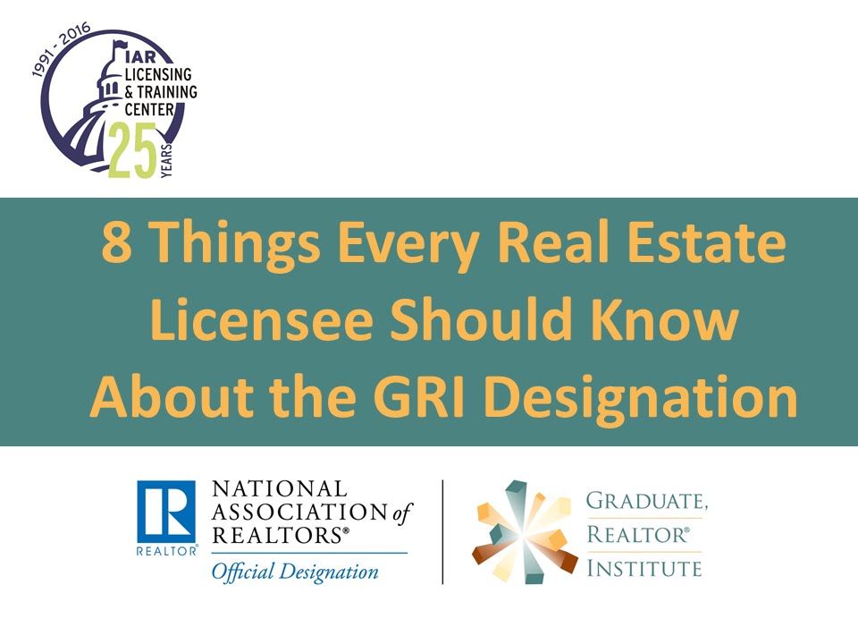 8 Things All Real Estate Licensees Should Know About the GRI ...