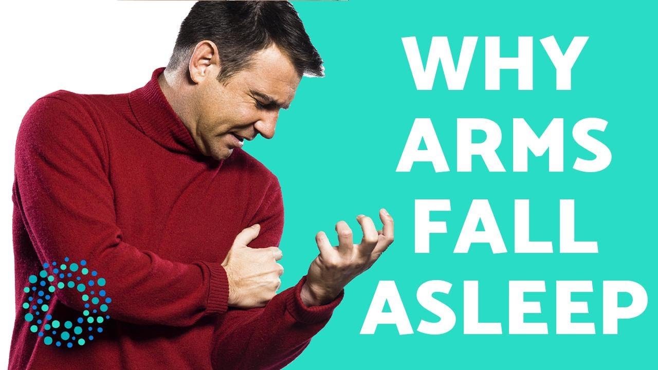 Why Do ARMS Fall ASLEEP Causes Of Numbness YouTube