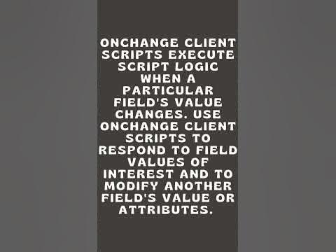 ONCHANGE CLIENT SCRIPTS #shorts #servicenow - YouTube