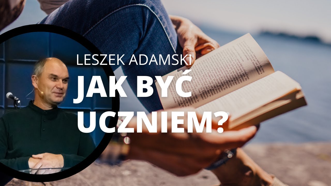 Leszek Adamski - Jak być uczniem | 06.11.2022 | Nabożeństwo online w ...