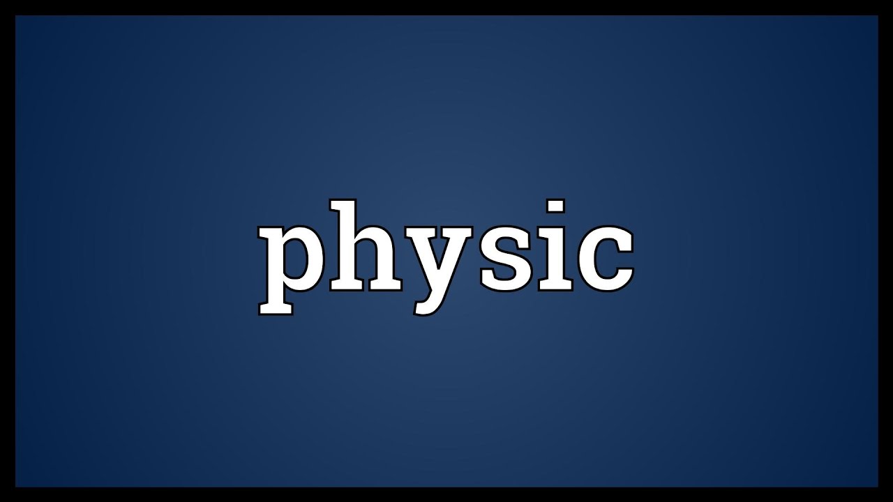 Physic Meaning - YouTube