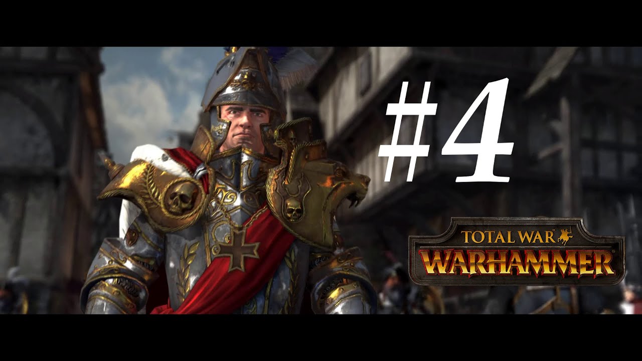 Total War: Warhammer - Let's Play/Walkthrough Empire - Part 4: Capture ...