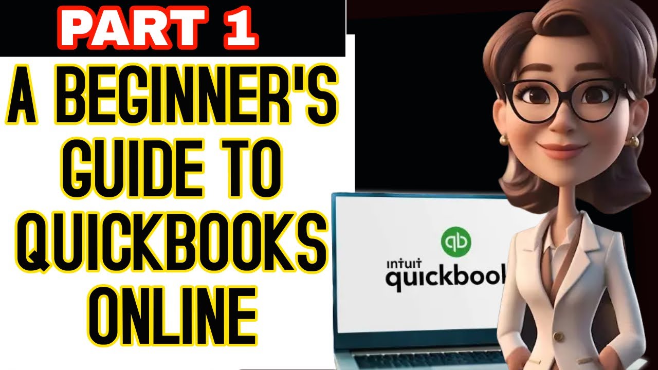 PART 1-QUICKBOOKS ONLINE TUTORIAL FOR BEGINNERS - MASTER YOUR FINANCES ...