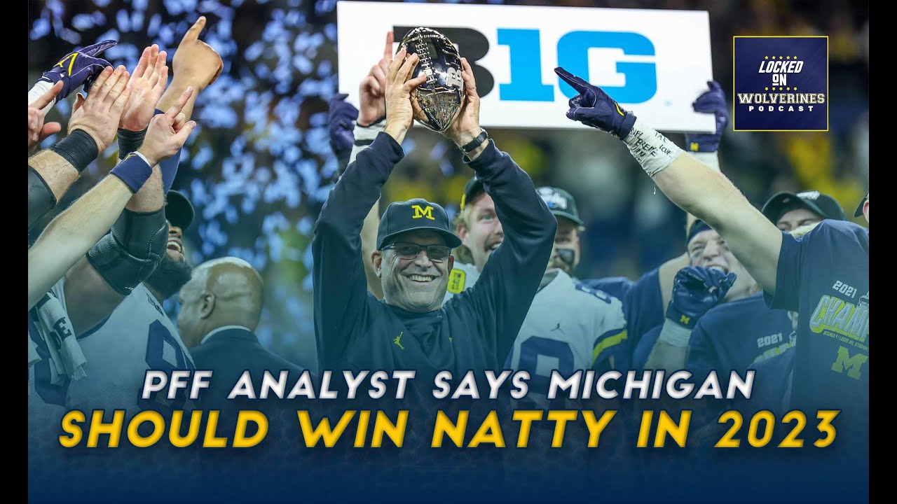 Why PFF's Max Chadwick is crazy high on Michigan football in 2023 - YouTube