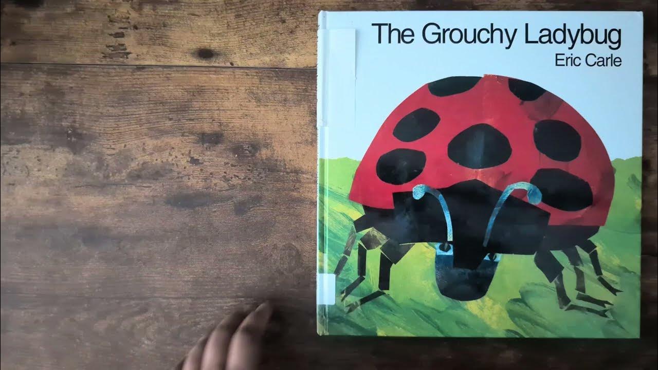 Read aloud- The grouchy ladybug - Eric Carle - YouTube