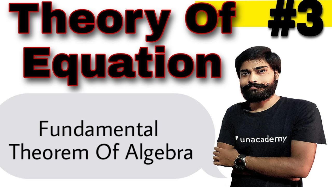 fundamental theorem of algebra | theory of equation|every equation of ...