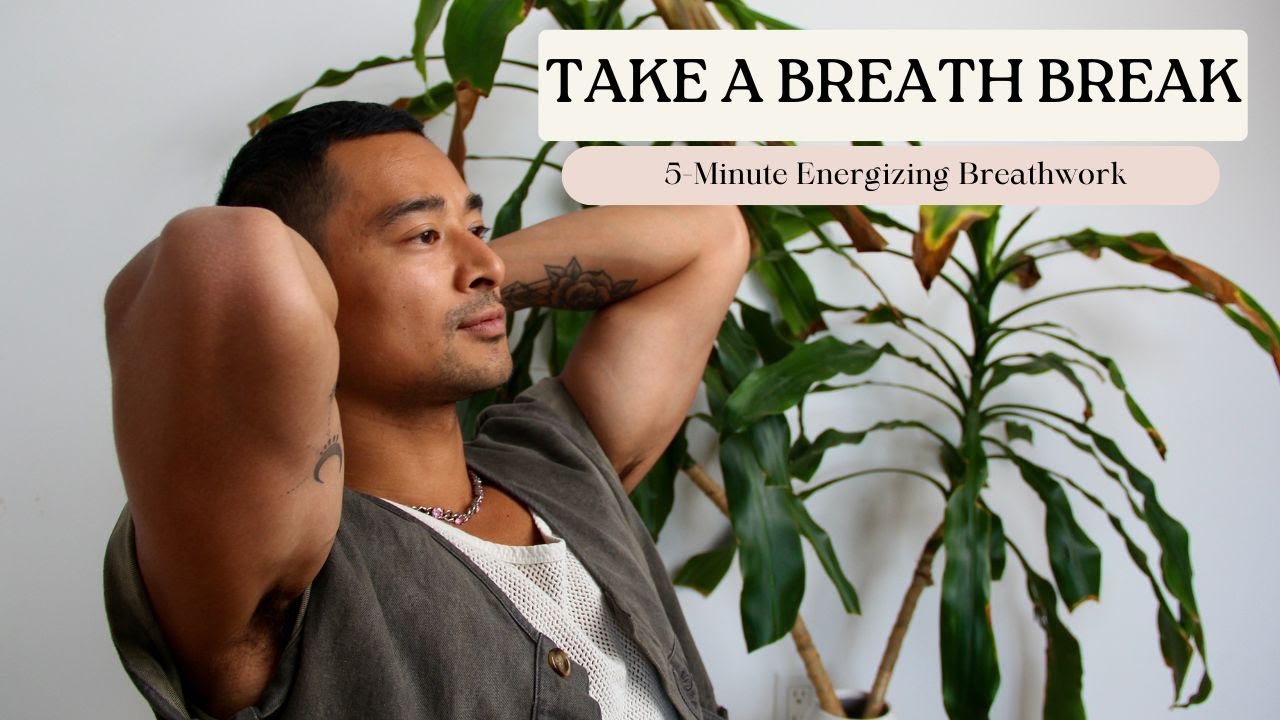 Breath Break - 5-minute Energizing Breathwork Practice - Natural Energy ...