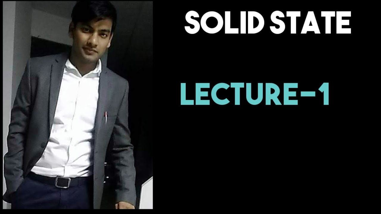 Types of solid || Solid state || Lecture - 1 - YouTube