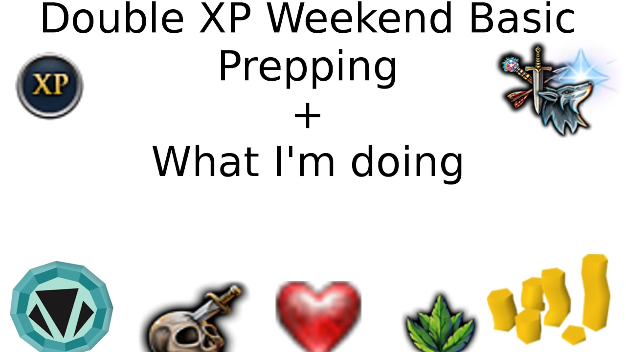 RS3 Basic Double XP Weekend Prepping Info 2017 YouTube