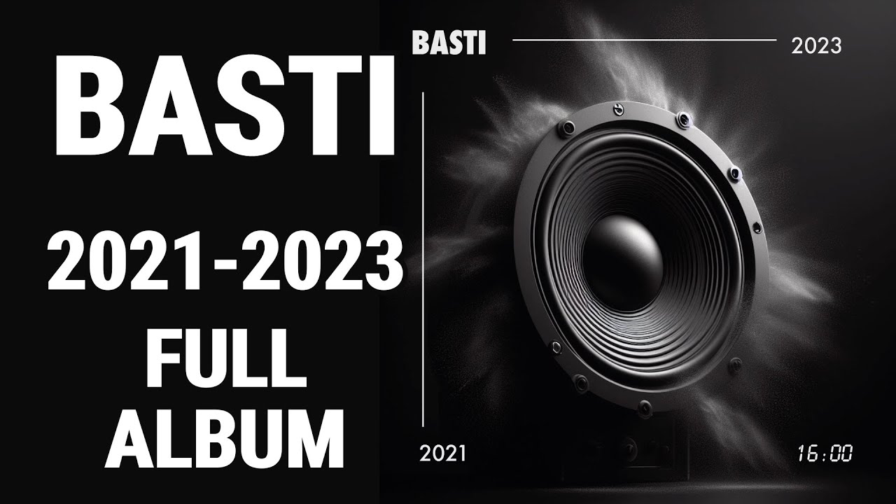 Basti - 2021-2023 [FULL ALBUM] - YouTube