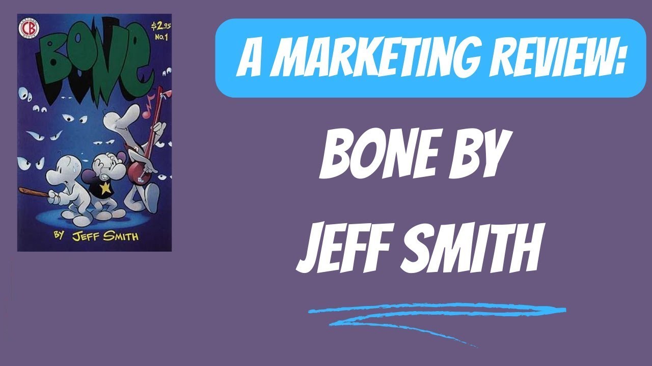 Bone by Jeff Smith - A Marketing Review of the graphic novel series ...