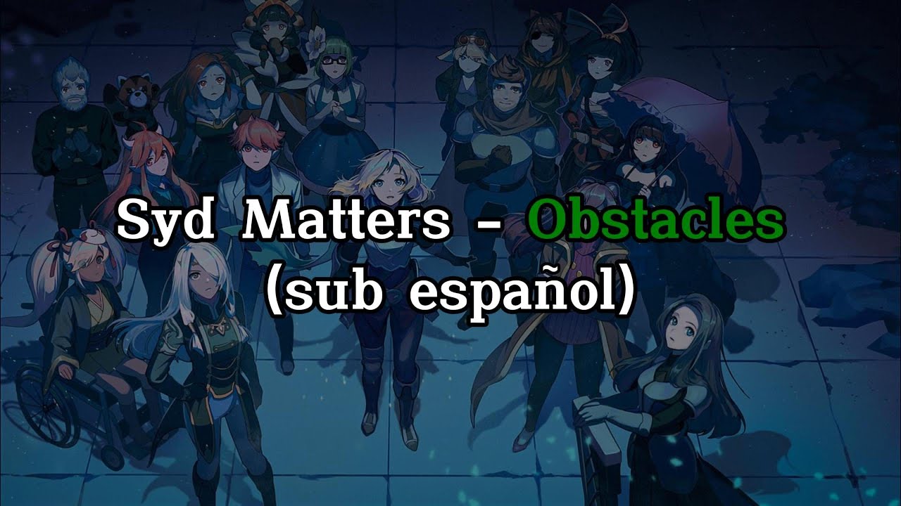 Syd Matters - Obstacles (sub español) - YouTube
