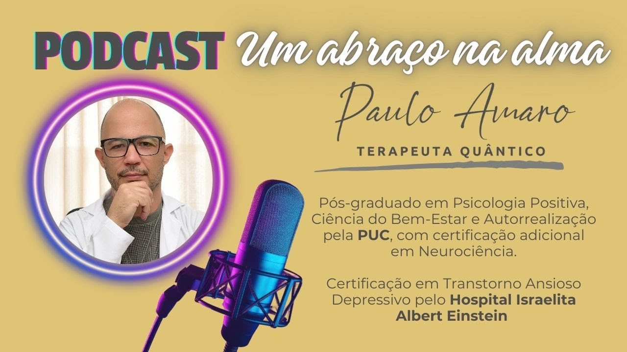 Podcast com Paulo Amaro | Terapeuta Quântico | Tema: Diferença da ...
