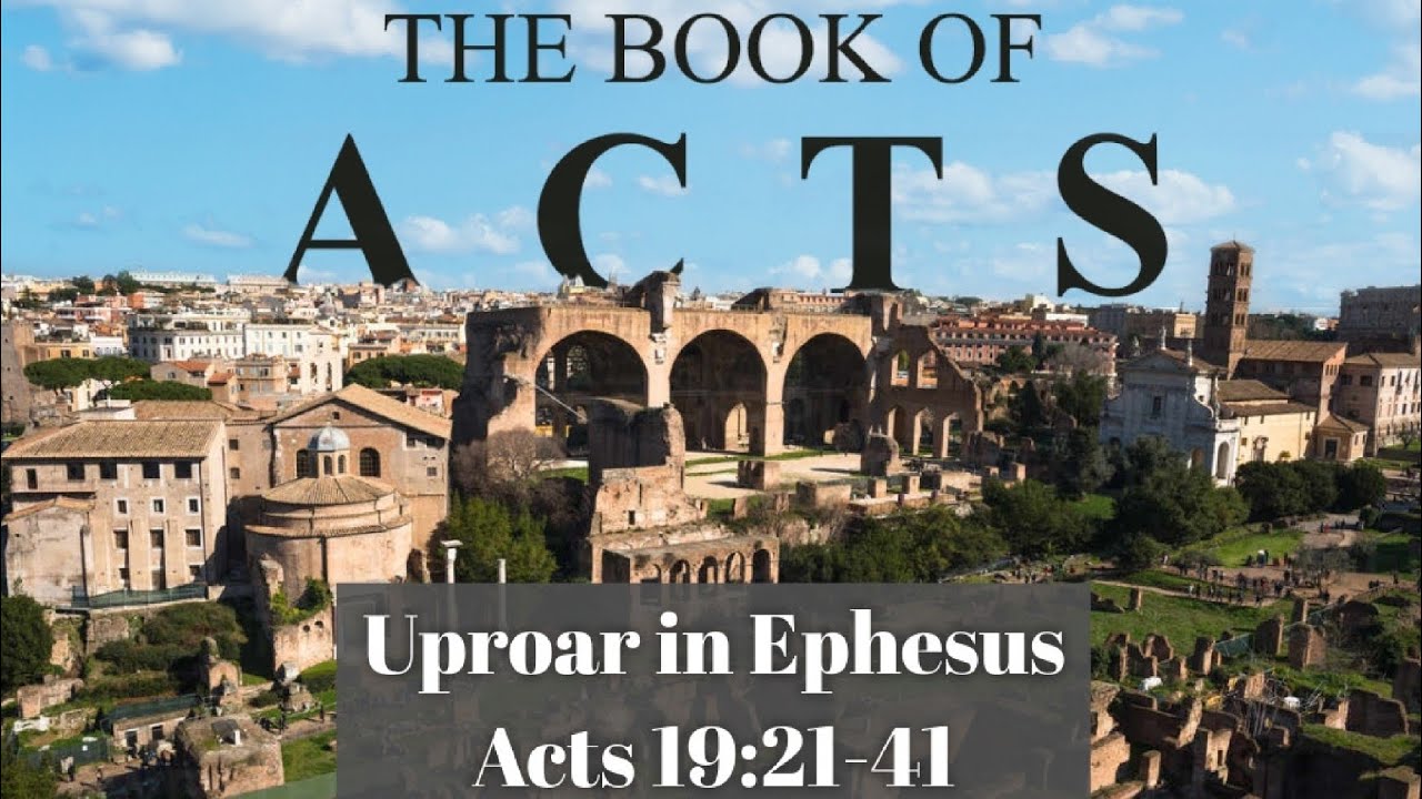 Uproar In Ephesus / Acts 19:21-41 / 07-31-24 - YouTube