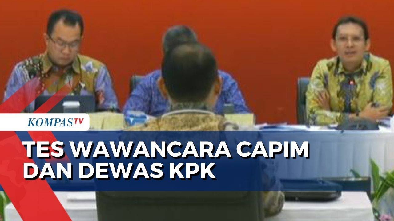 Calon Pimpinan KPK dan Dwan Pengawas Jalani Tes Wawancara - YouTube