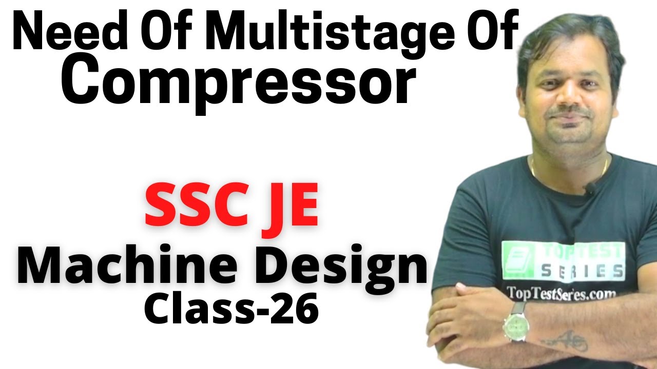 Need Of Multistage Of Compressor (Hindi), Machine Design SSC JE Class ...