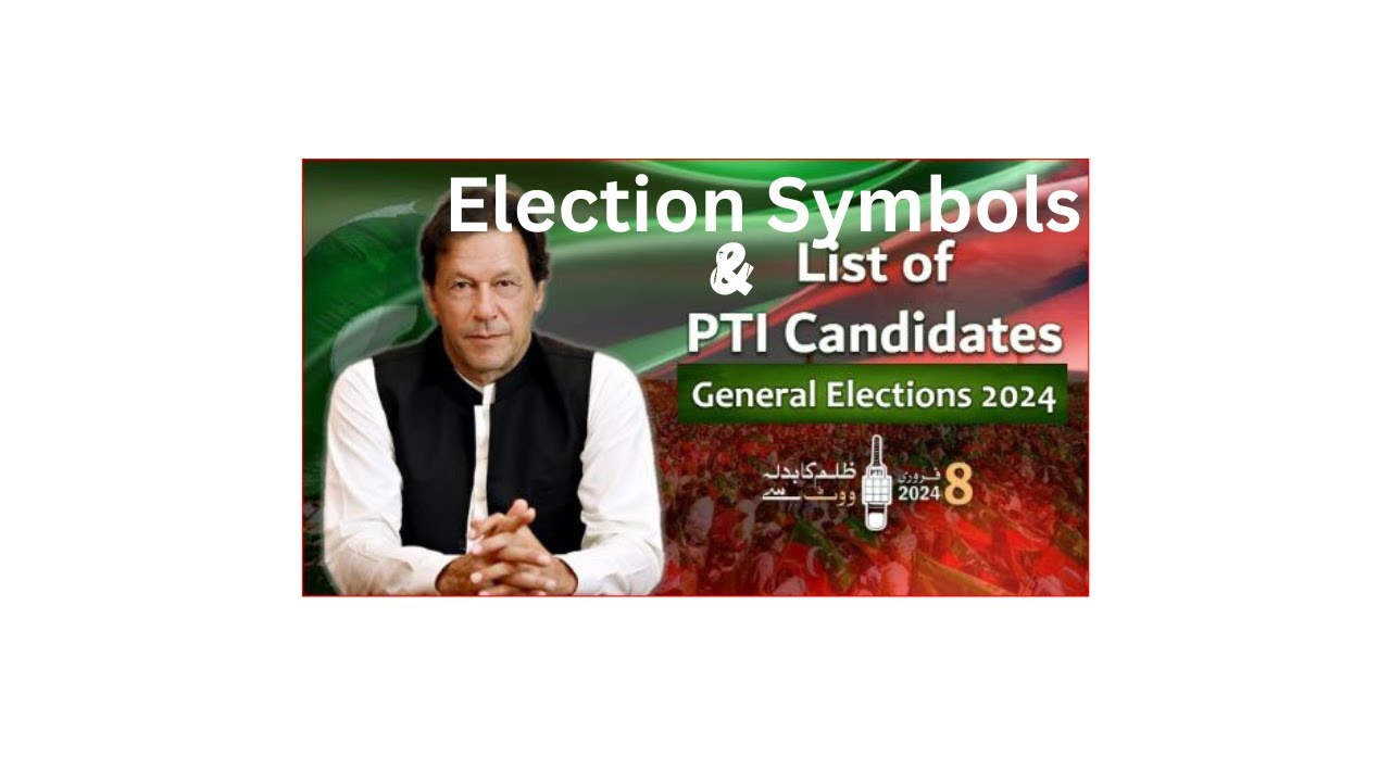 PTI Candidates and Symbols | PTI All candidates with party symbol ...