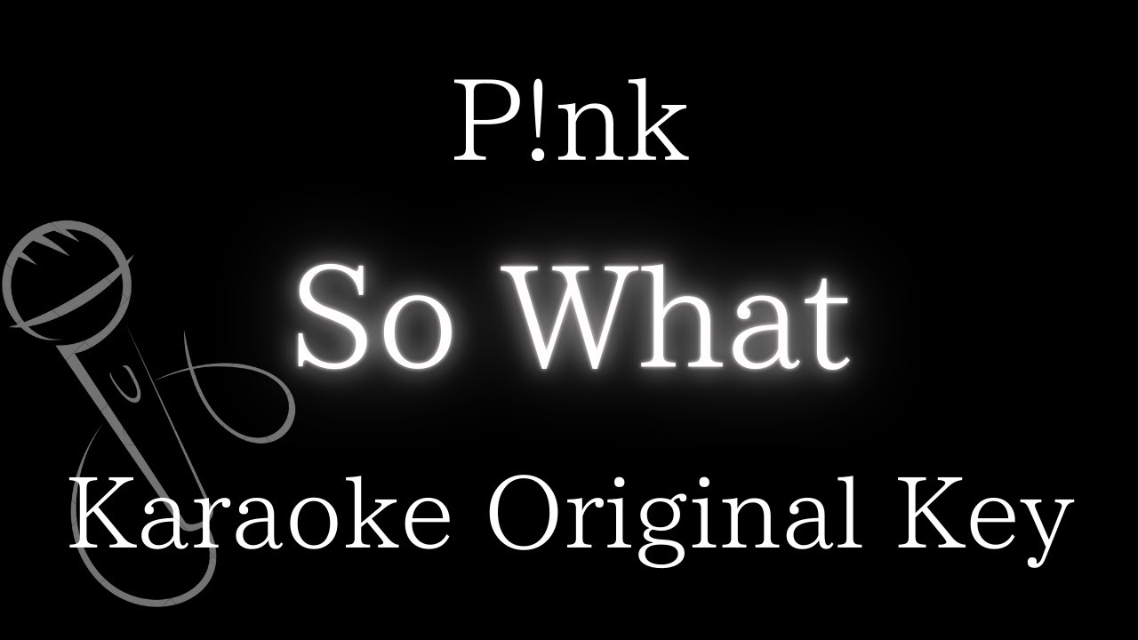 【Karaoke Instrumental】So What / P!nk【Original Key】 - YouTube