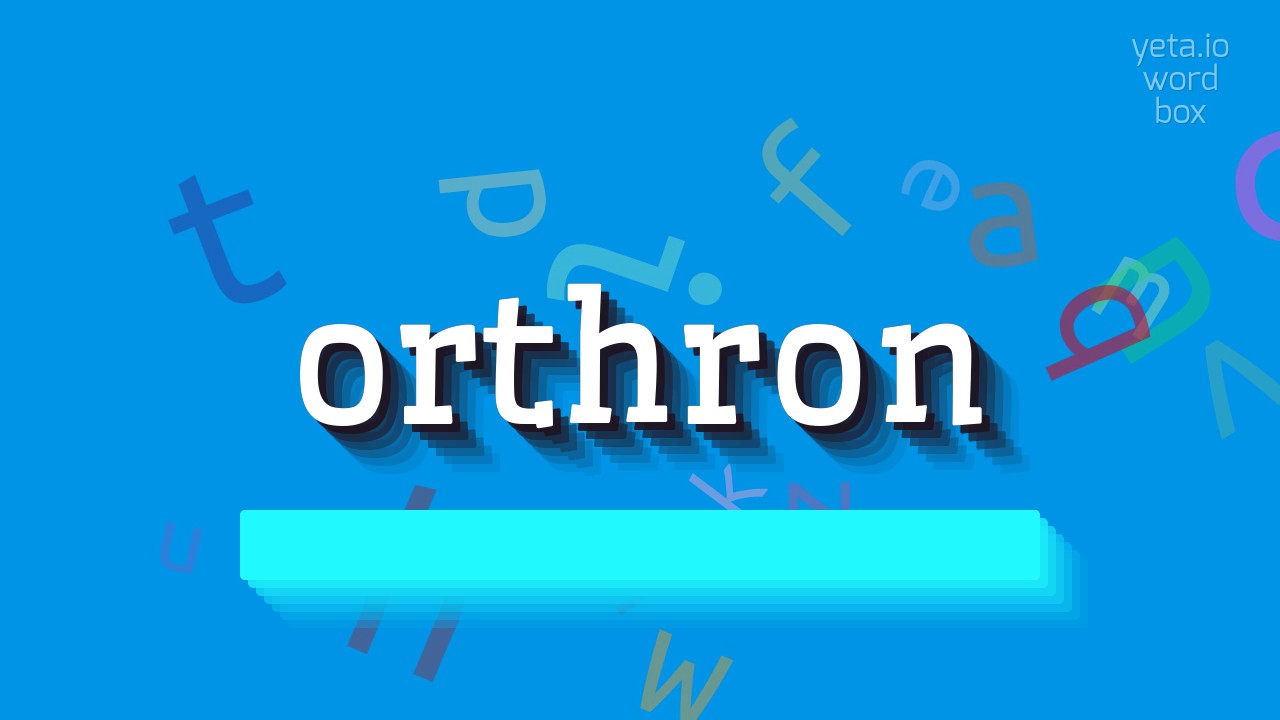 How to say "orthron"! (High Quality Voices) - YouTube