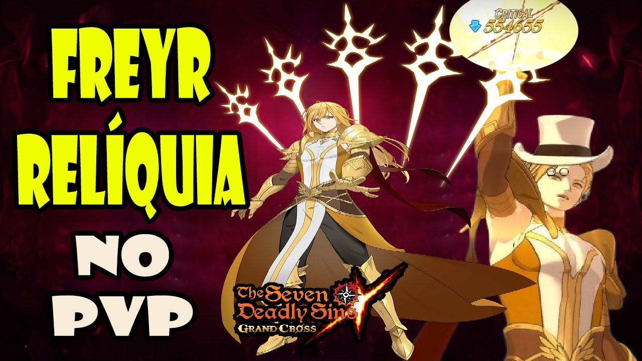 Showcase Freyr Relíquia no PVP - The Seven Deadly Sins: Grand Cross ...