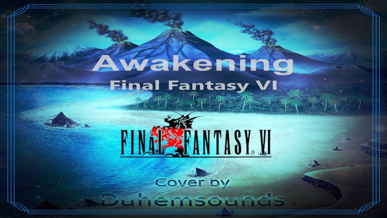 Awakening - Final Fantasy VI : Cover by Duhemsounds - YouTube