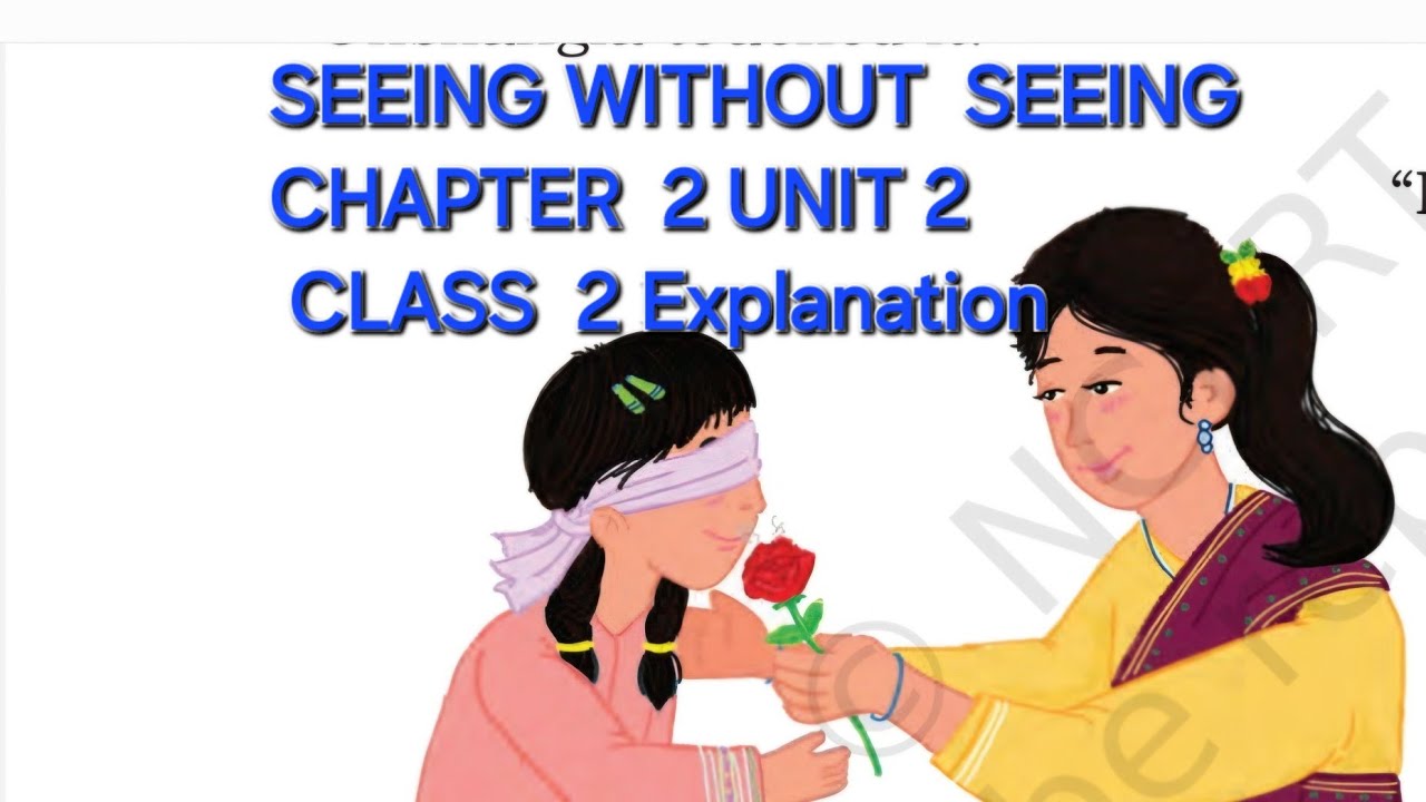 SEEING WITHOUT SEEING CHAPTER 2 UNIT 2 CLASS 2 ENGLISH MRIDANG ...