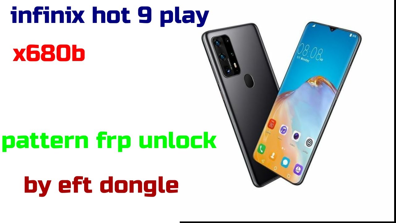 infinix hot 9 x680b pattern frp unlock by eft dongle - YouTube