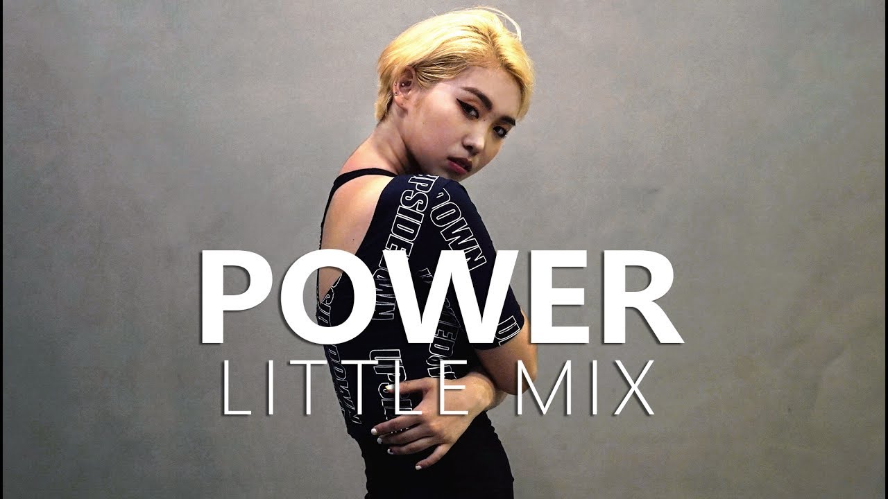 LITTLE MIX - POWER / Choreography . HANNA - YouTube