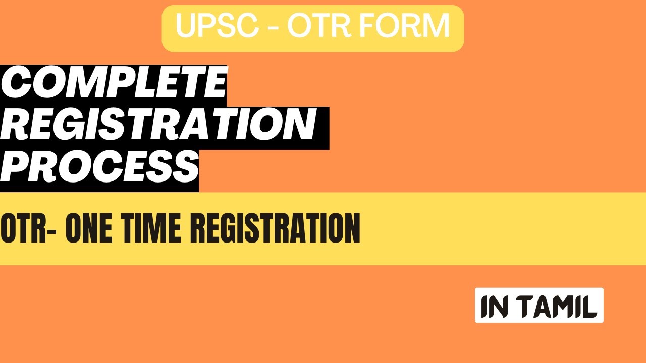 UPSC OTR | OTR FORM FILLING COMPLETE STEP BY STEP PROCESS | HOW TO FILL ...