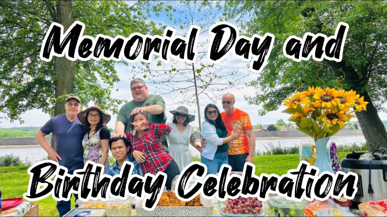 Memorial Day & Birthday Celebration - YouTube